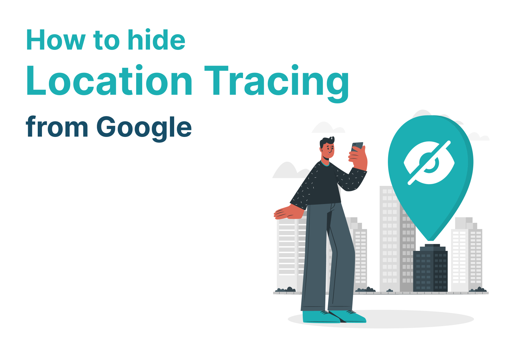 How to Hide Location Tracking from Google [Easy Step]