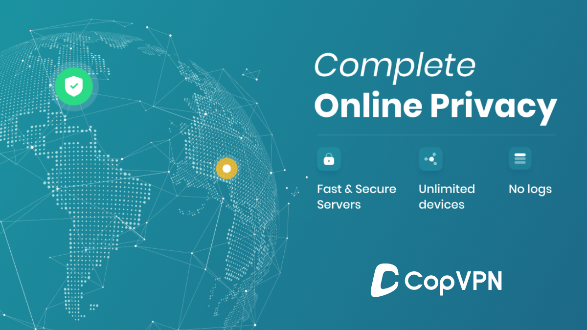The best VPN service for secure & anonymous browsing | CopVPN